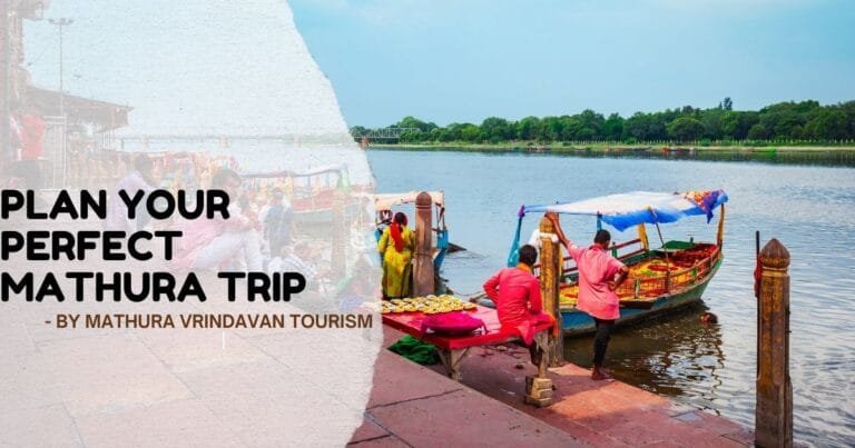 Plan Your Perfect Mathura Trip: The Ultimate Mathura Trip Plan ...