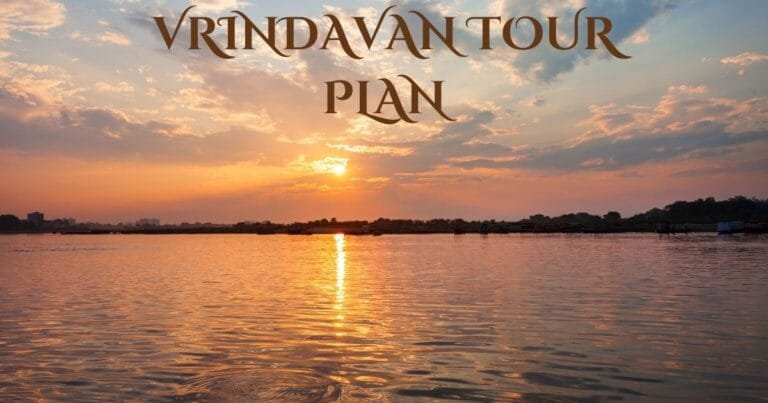 Vrindavan Tour Plan: Explore the Land of Devotion and Divine Love ...