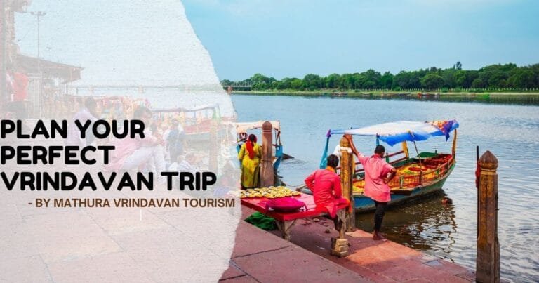 Vrindavan Trip: A Complete Travel Guide to the Land of Krishna ...