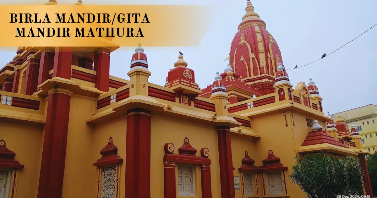 Birla Mandir Mathura – Gita Mandir Timings, History, Entry Fee ...
