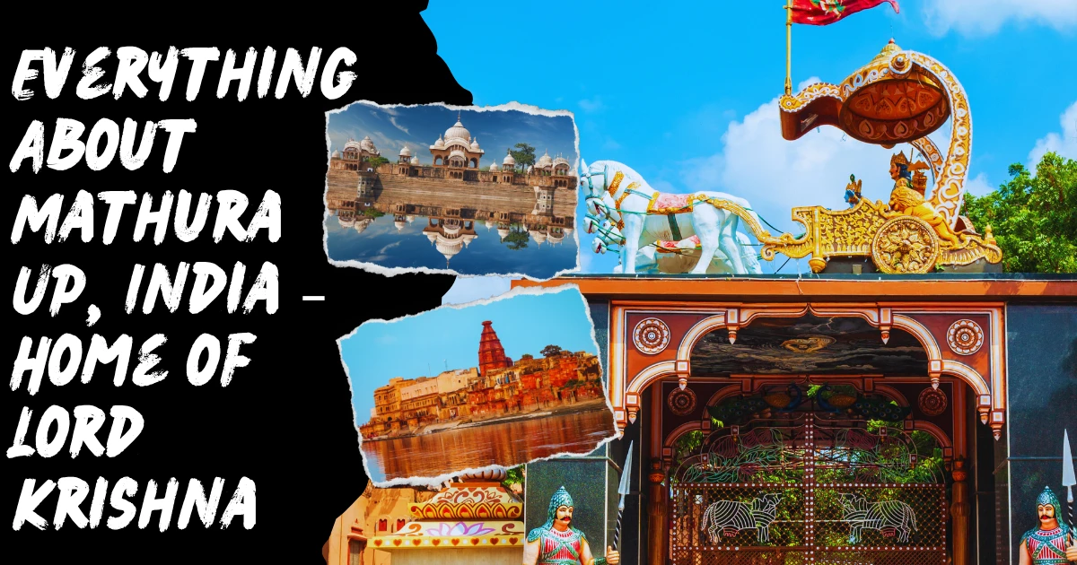 Everything About Mathura UP, India – Home of Lord Krishna - Mathura ...